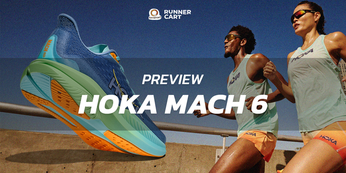 Preview Hoka Mach 6 เร็วขึ้นกว่าที่ผ่านมา – RUNNERCART